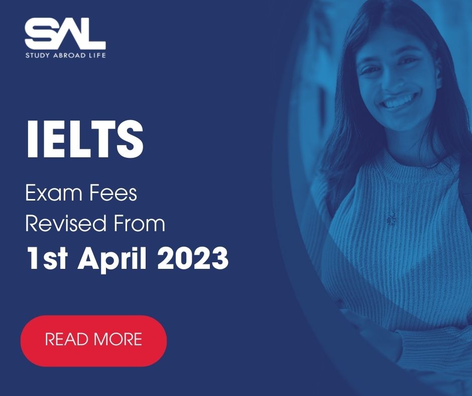 IELTS Exam Fees Revised from 1st April 2023 - Study Abroad Life